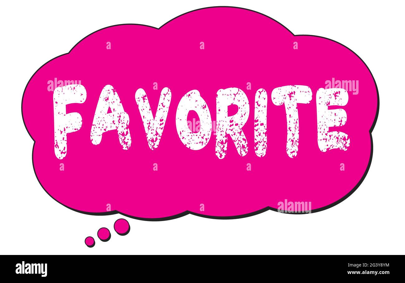 FAVORITE text written on a pink thought cloud bubble Stock Photo - Alamy