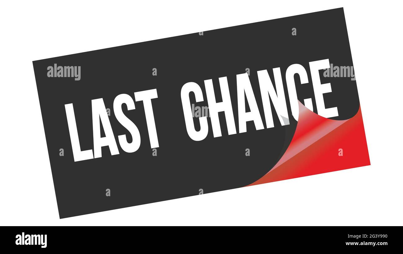 LAST CHANCE text written on black red sticker stamp Stock Photo - Alamy