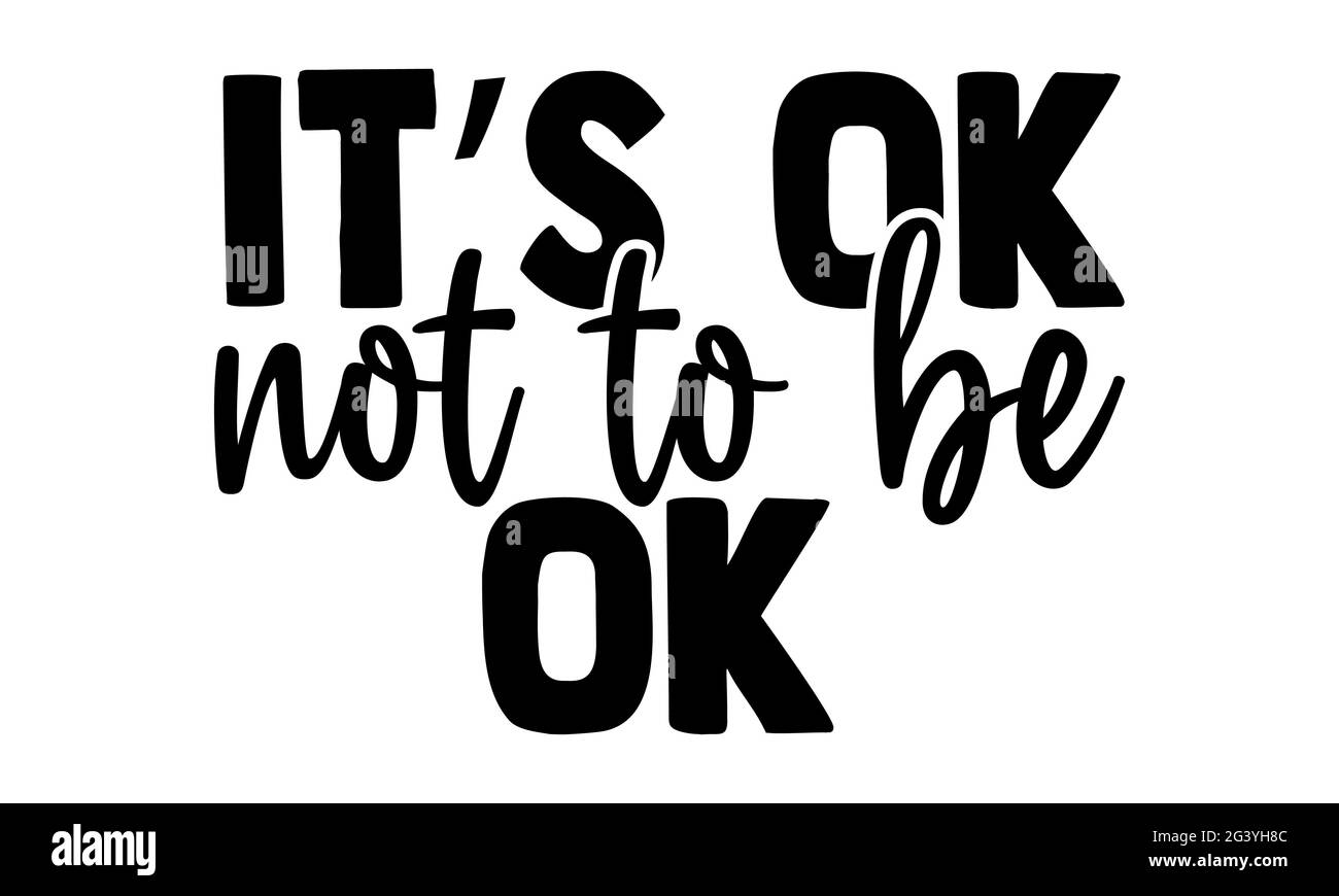 It’s ok not to be ok - Mental Health t shirts design, Hand drawn ...