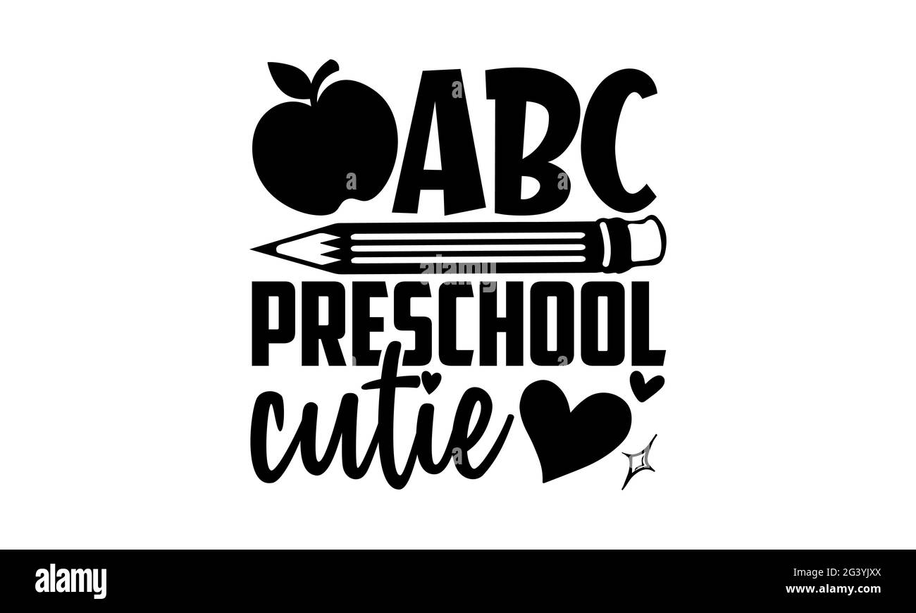 Abc preschool cutie - Preschool t shirts design, Hand drawn lettering ...