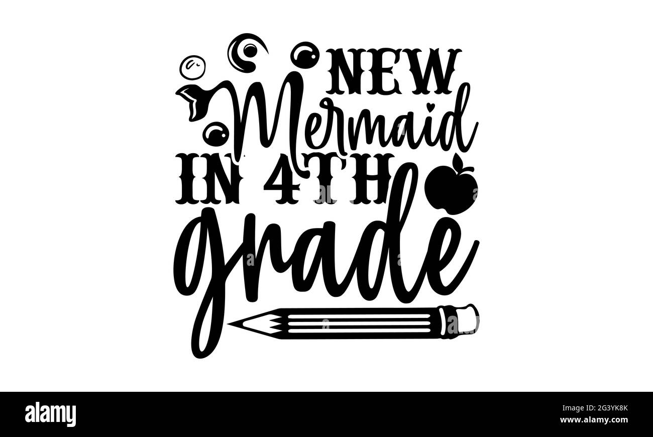 New mermaid in 4th grade - New Mermaid In School t shirts design, Hand ...