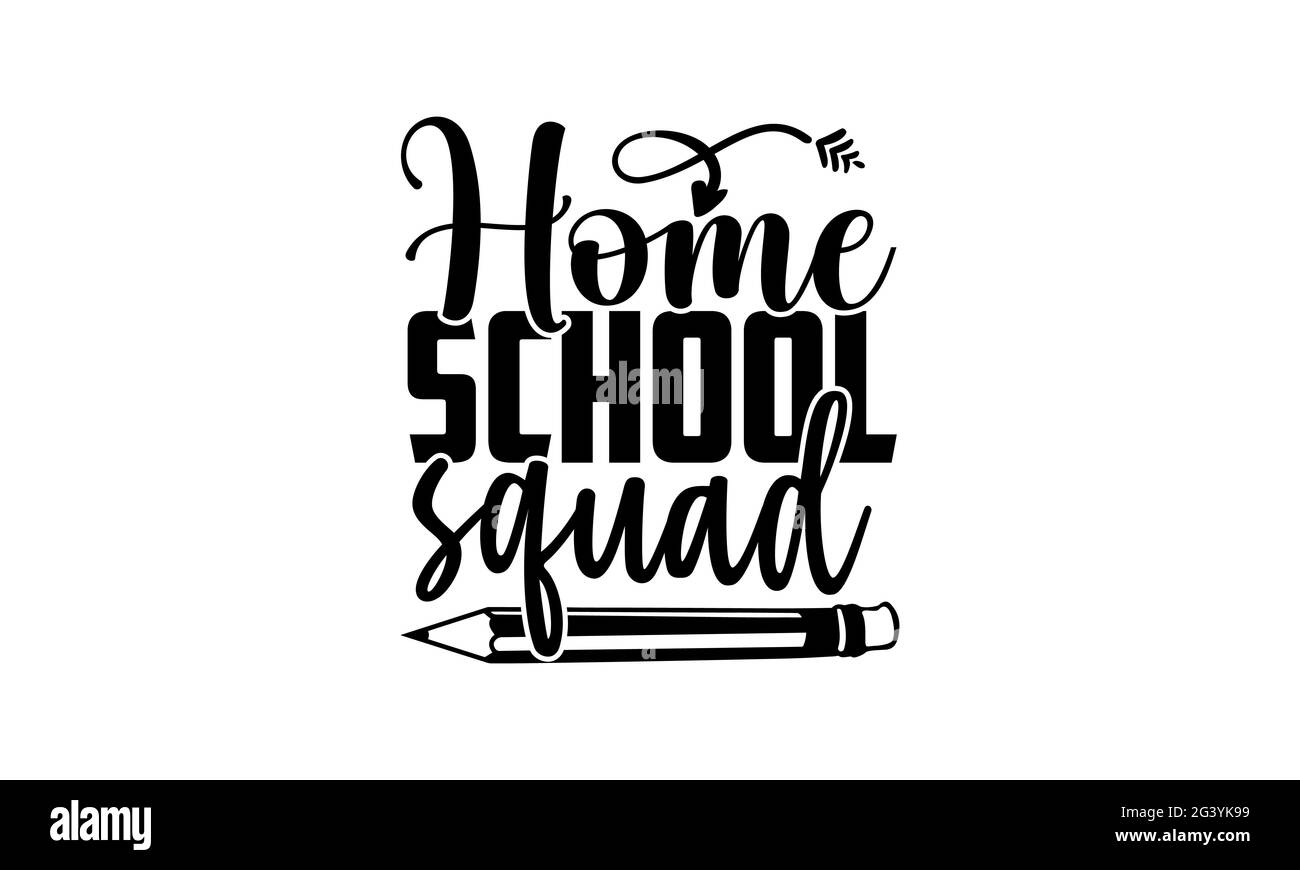 Home school squad - homeschool t shirts design, Hand drawn lettering ...