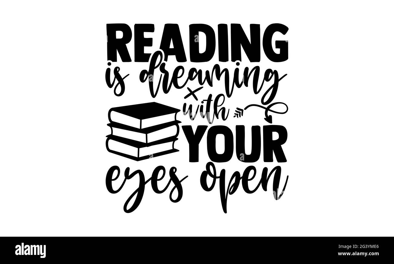 Reading Is Dreaming With Your Eyes Open
