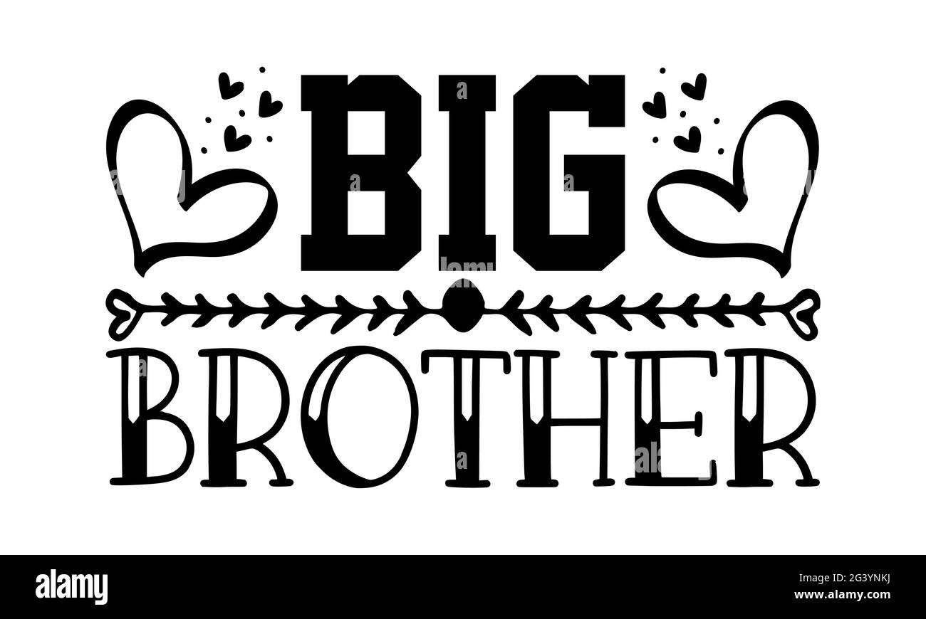 Big brother - sister brother t shirts design, Hand drawn lettering ...
