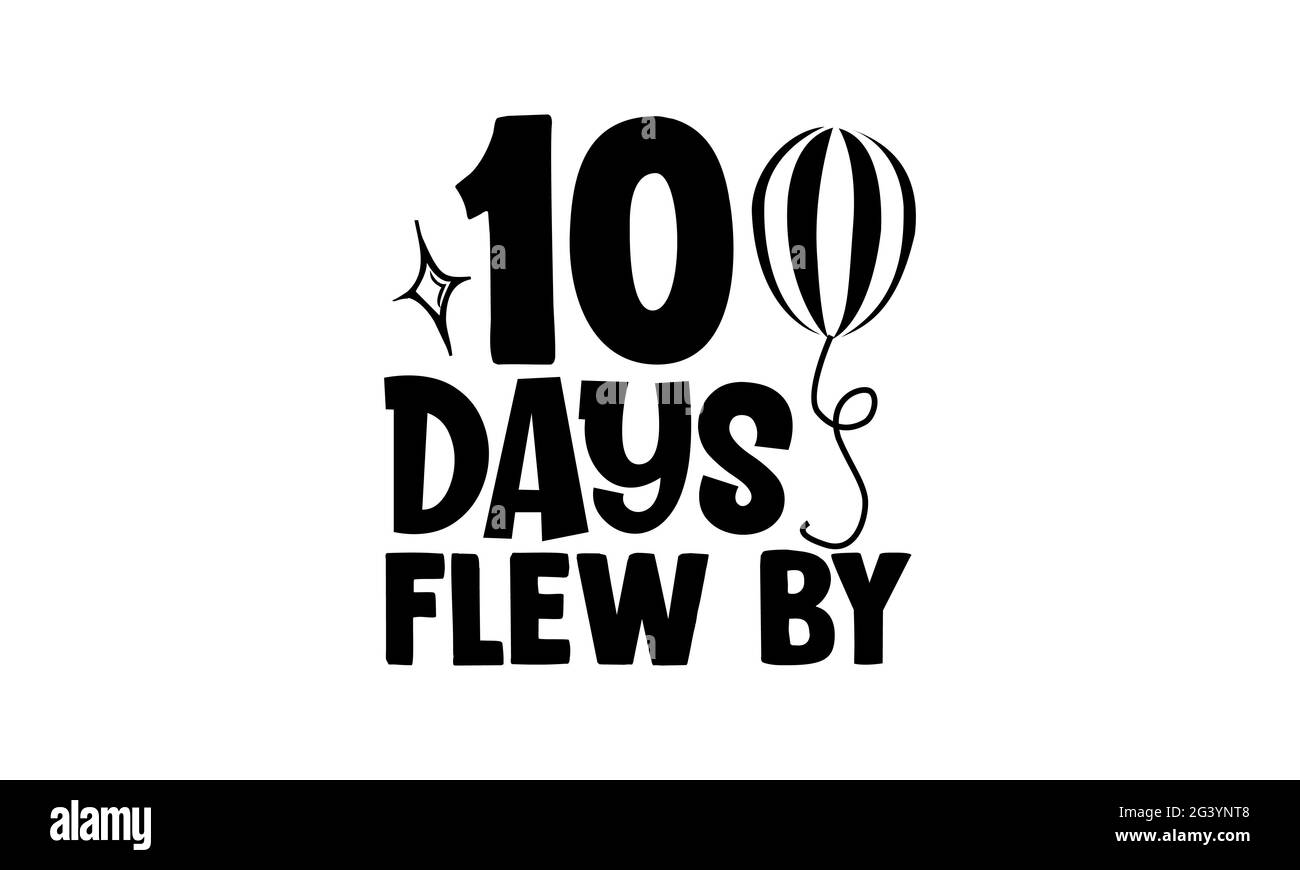 100 Days Flew By 100 Days Of School T Shirts Design Hand Drawn 100-days-flew-by-100-days-of-school-t-shirts-design-hand-drawn