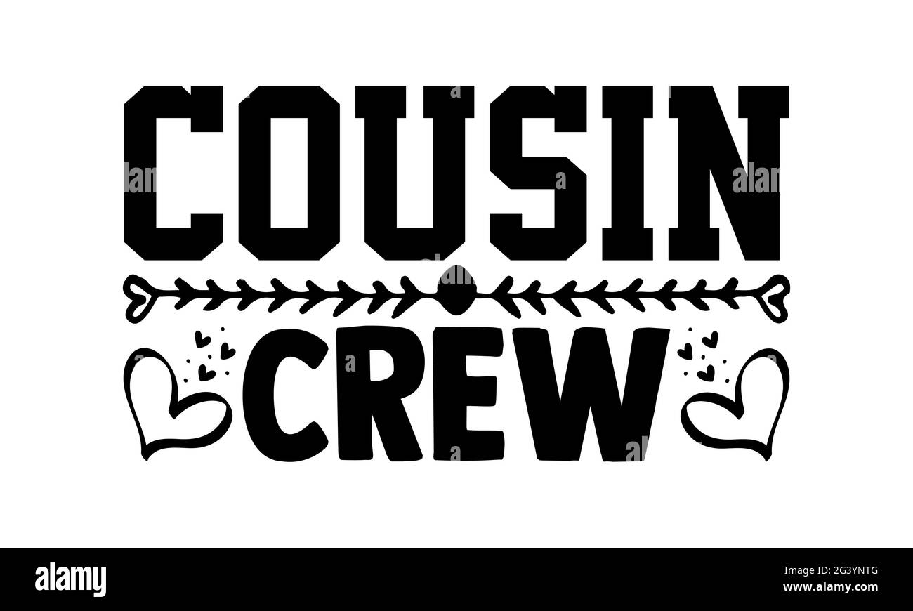 Cousin crew - sister brother t shirts design, Hand drawn lettering ...