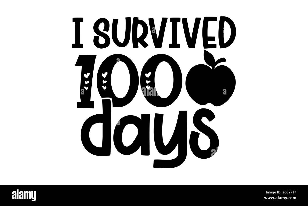 I survived 100 days - 100 days of school t shirts design, Hand drawn ...