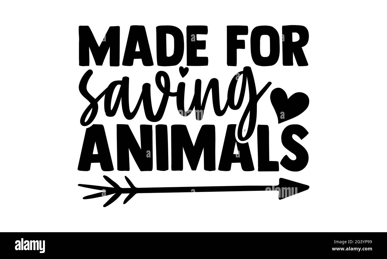 Made for saving animals - veterinarian t shirts design, Hand drawn ...