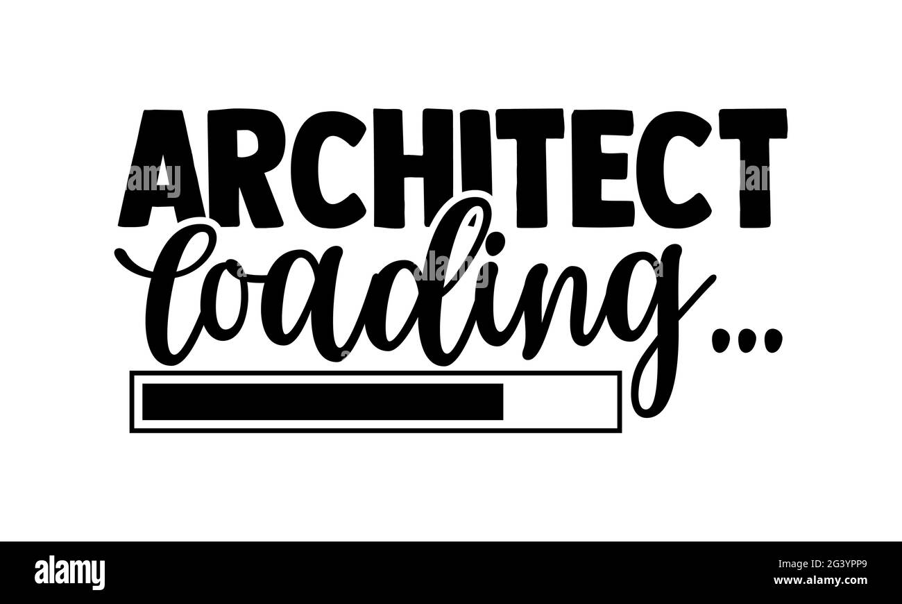 Architect loading… - architect t shirts design, Hand drawn lettering ...