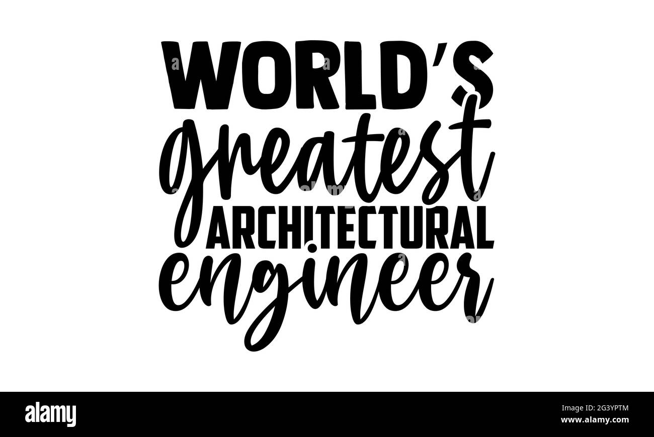 World’s greatest architectural engineer - architect t shirts design ...