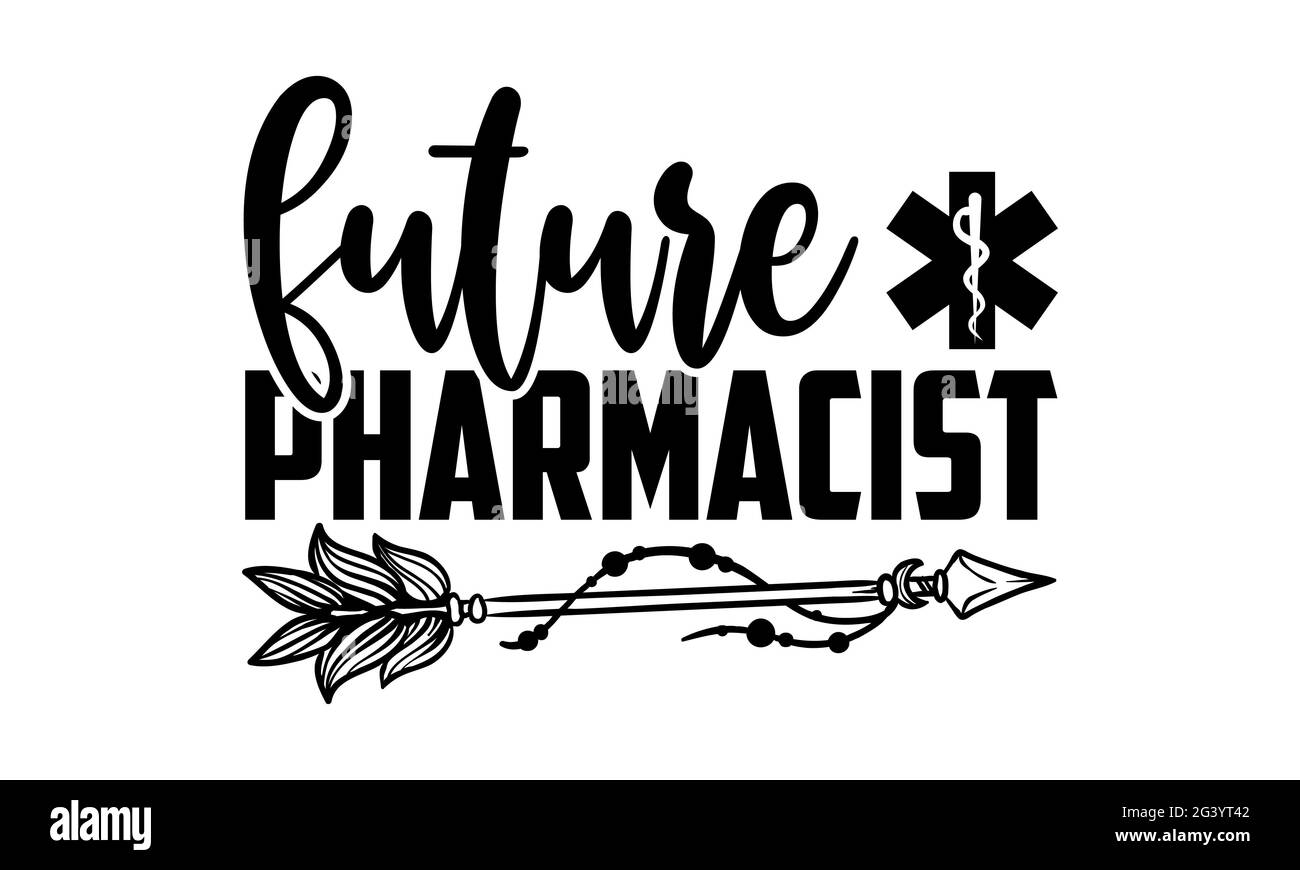 Future pharmacist - Pharmacist t shirts design, Hand drawn lettering ...