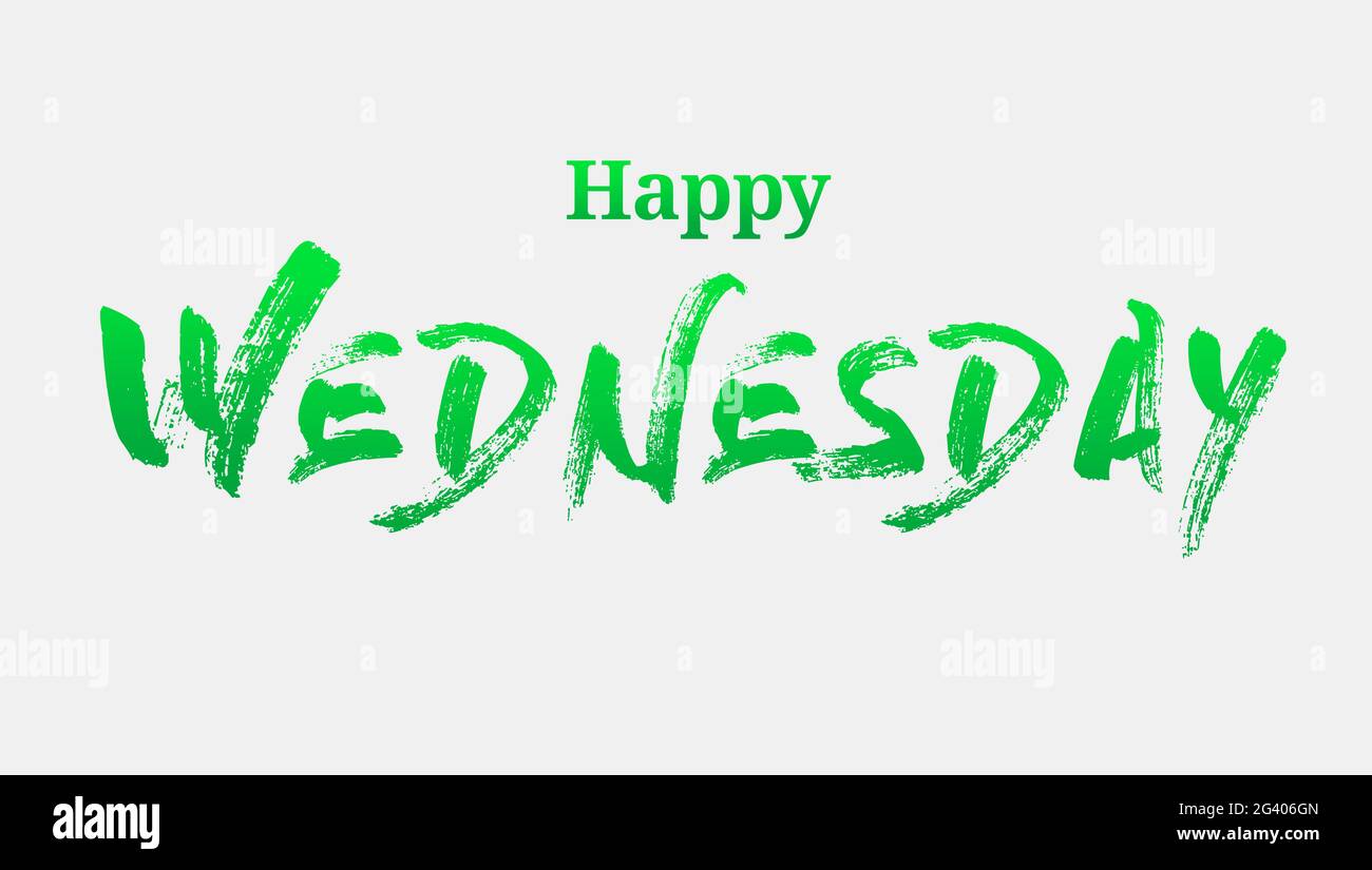 Illustration of "Happy Wednesday" text in green summer font on an ...