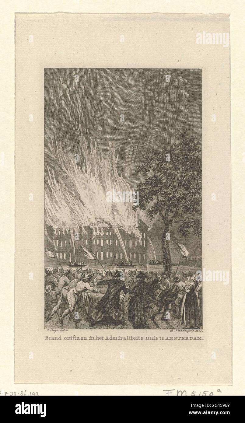 Fire in 's lands sea warehouse, 1791; Brand created in the Admiraliteit ...