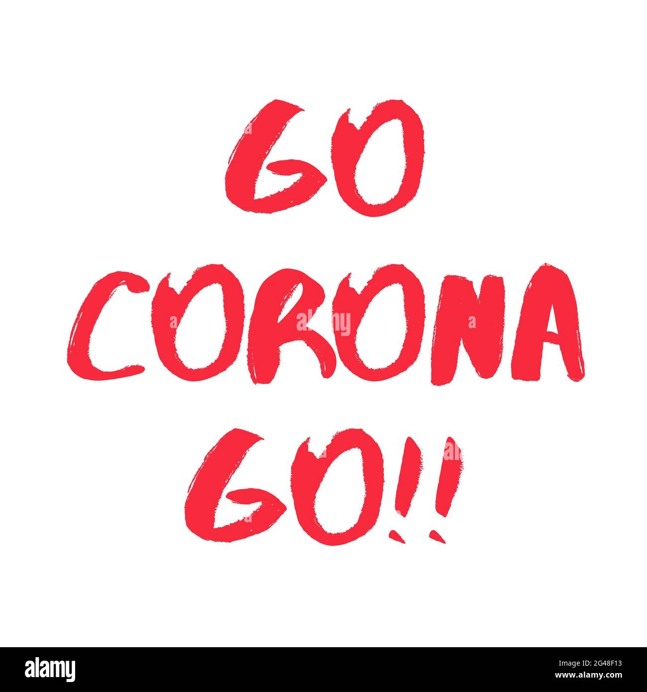 Go Corona Go Sign. Impact due to corona virus covid 19 Stock Photo - Alamy