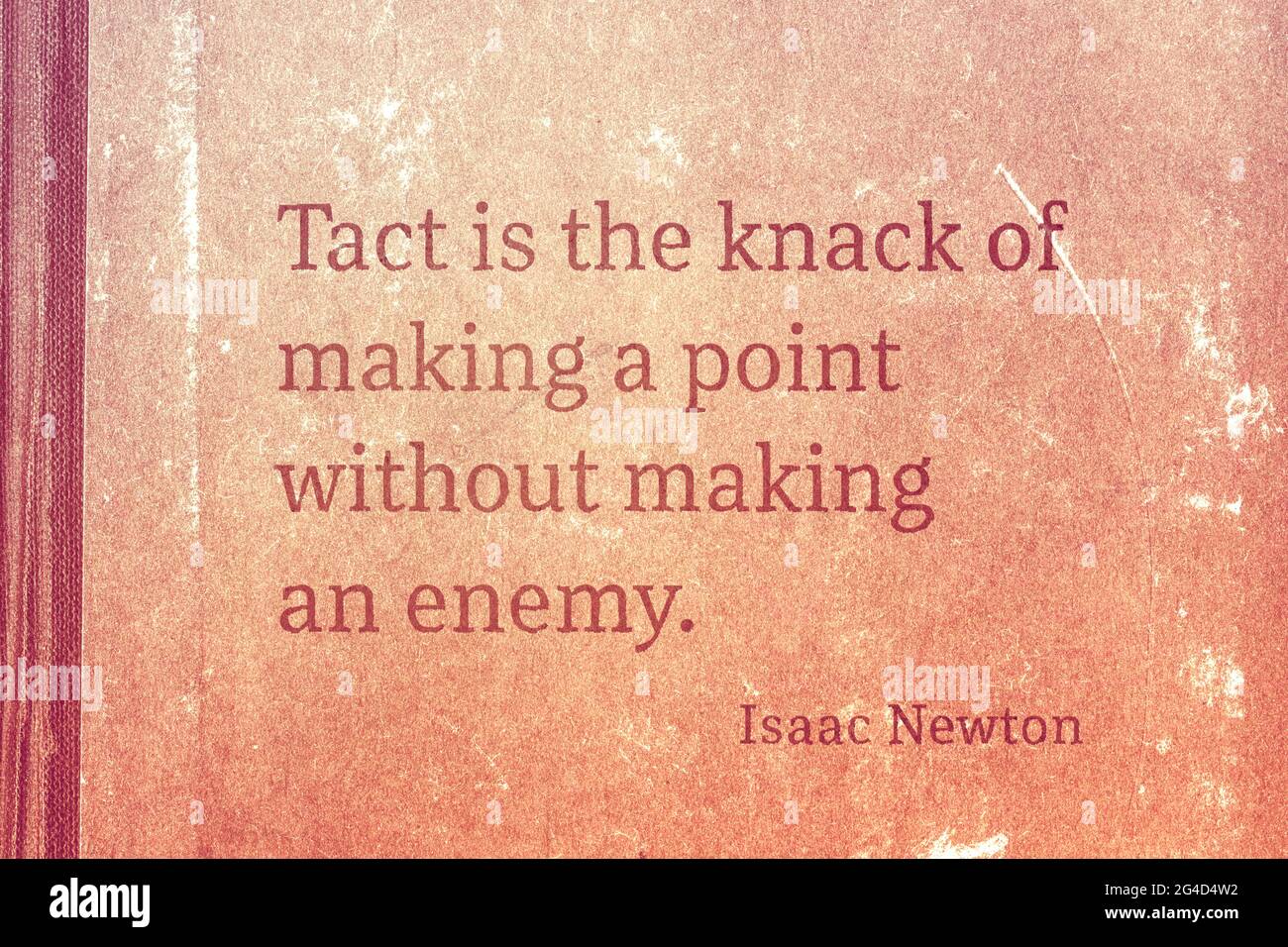 Tact is the knack of making a point without making an enemy - famous ...