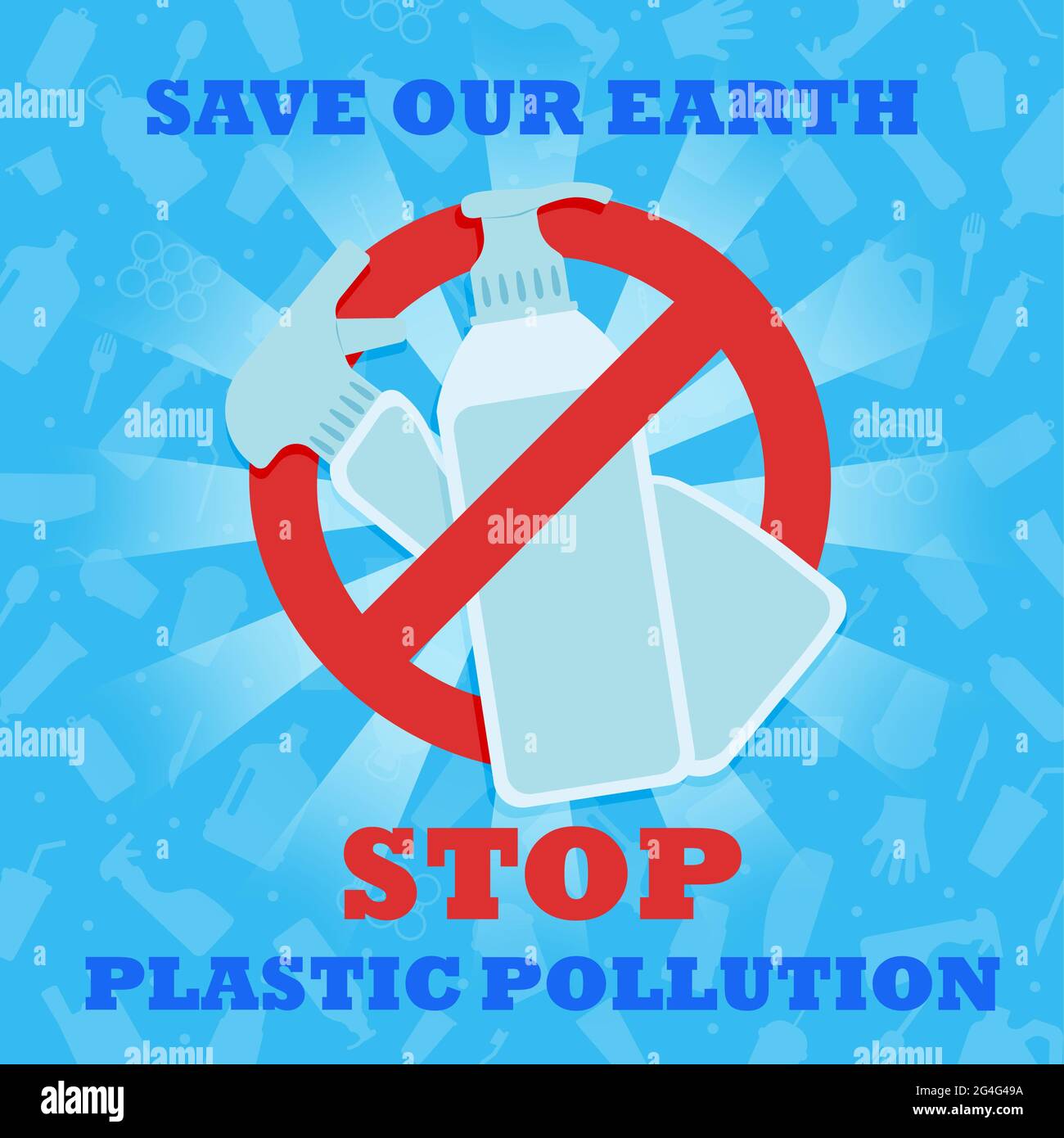 Stop plastic pollution. Save our Earth. Banner with red prohibition ...