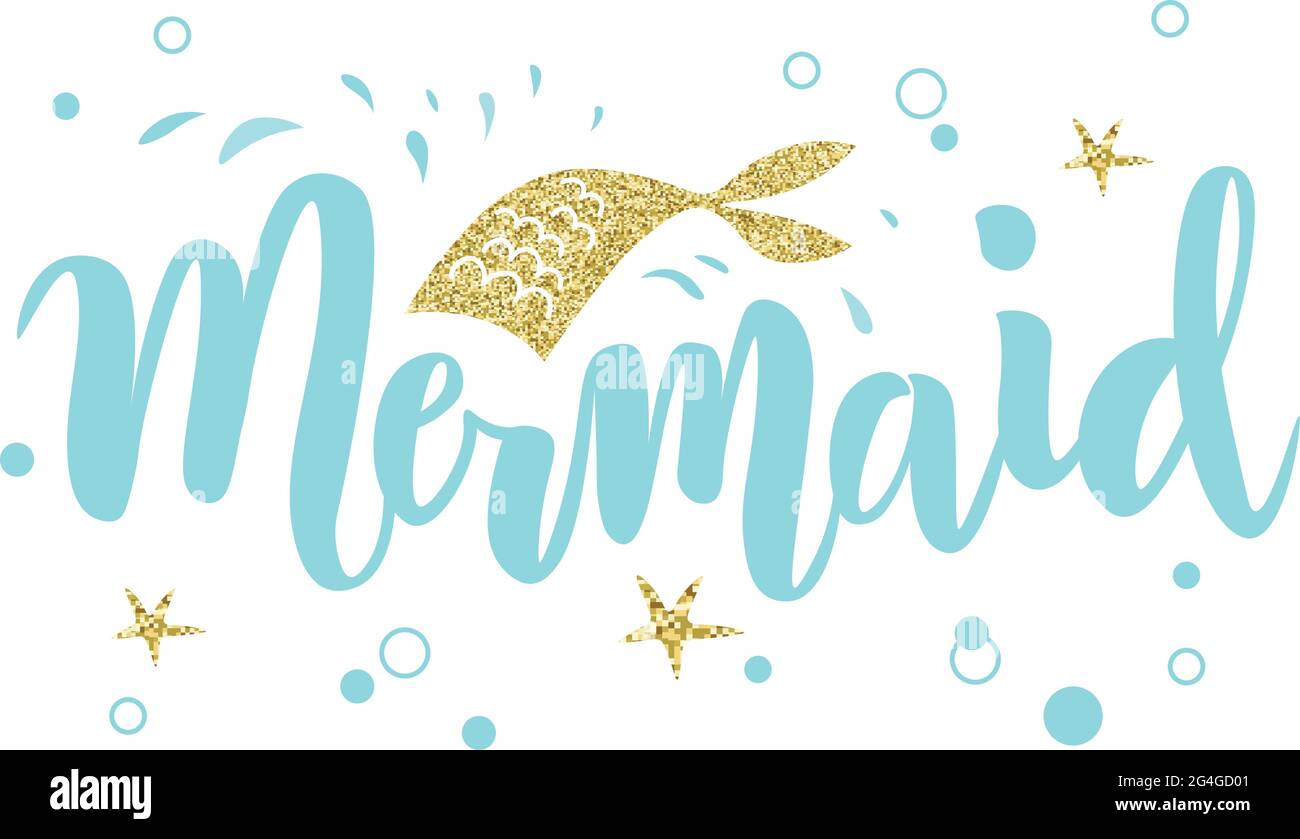 Mermaid hand lettering text. Typography for t-shirt design, birthday ...