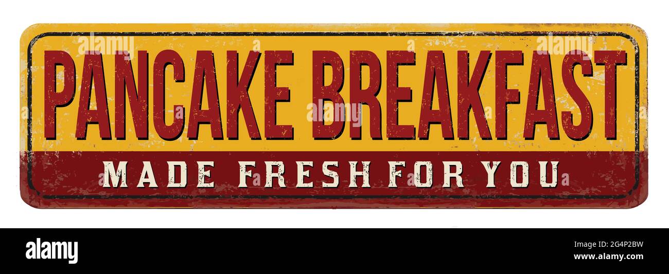 Pancake breakfast vintage rusty metal sign on white background, vector ...