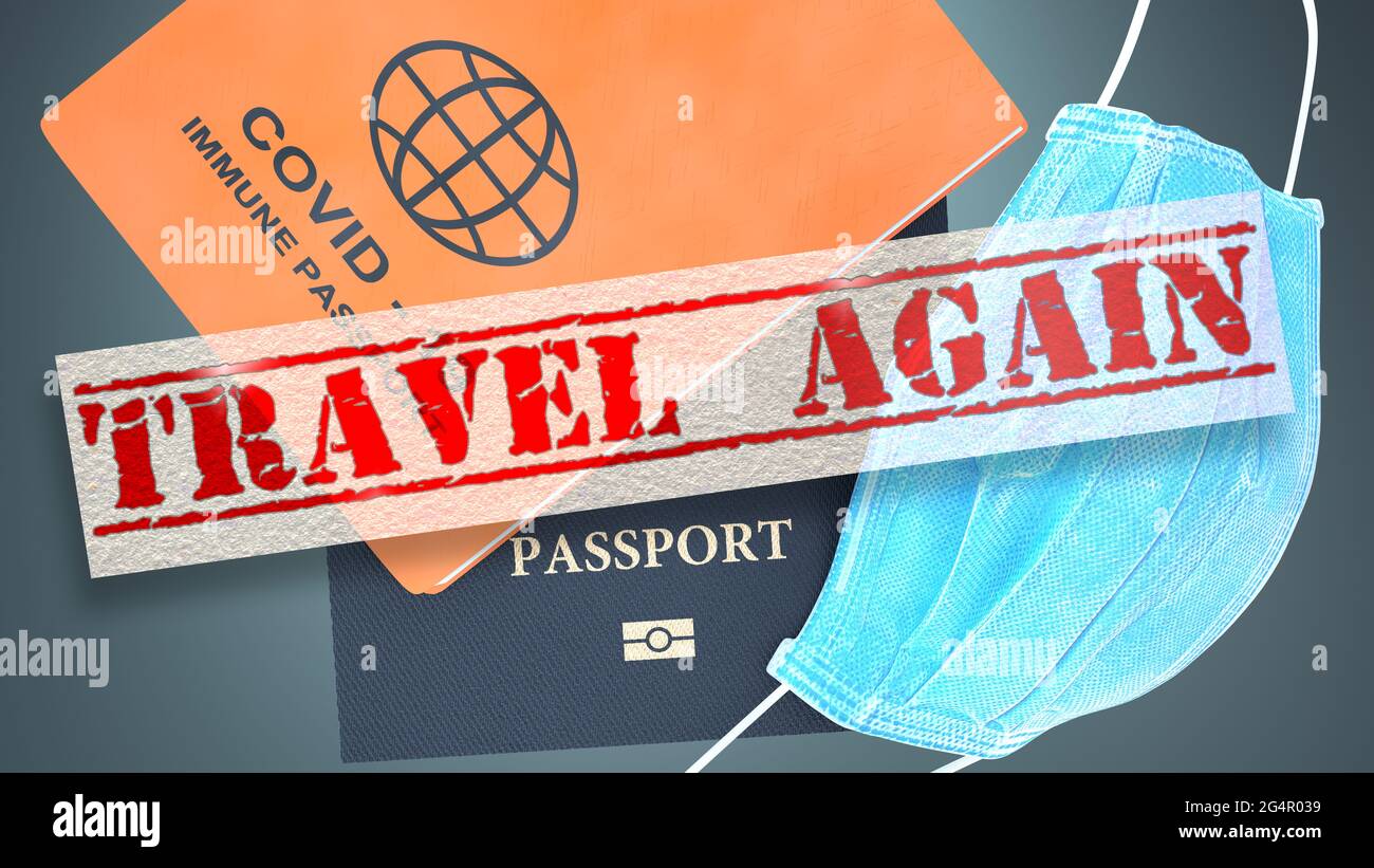 Travel again, covid, traveling and immune document, symbolize the new ...