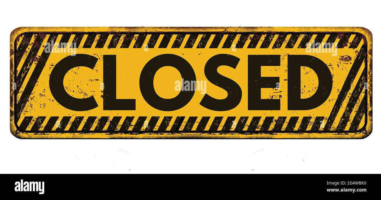 Closed vintage rusty metal sign on white background, vector ...