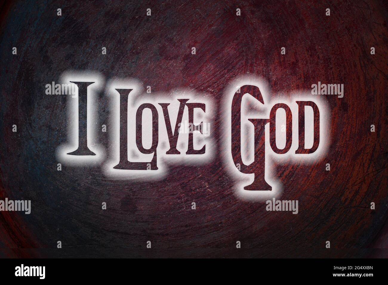 I love god hi-res stock photography and images - Alamy