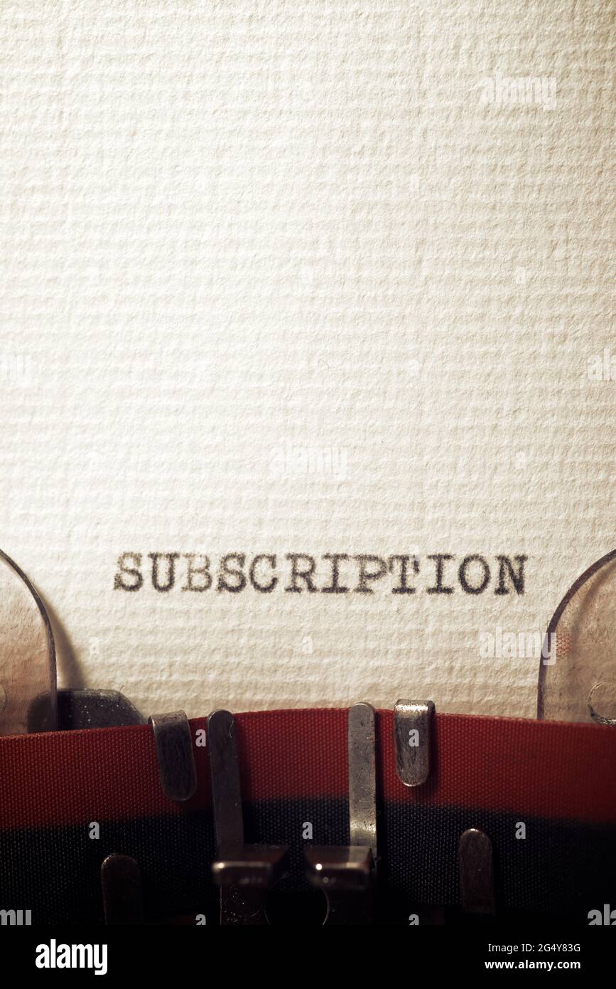 The word subscription written with a typewriter Stock Photo - Alamy
