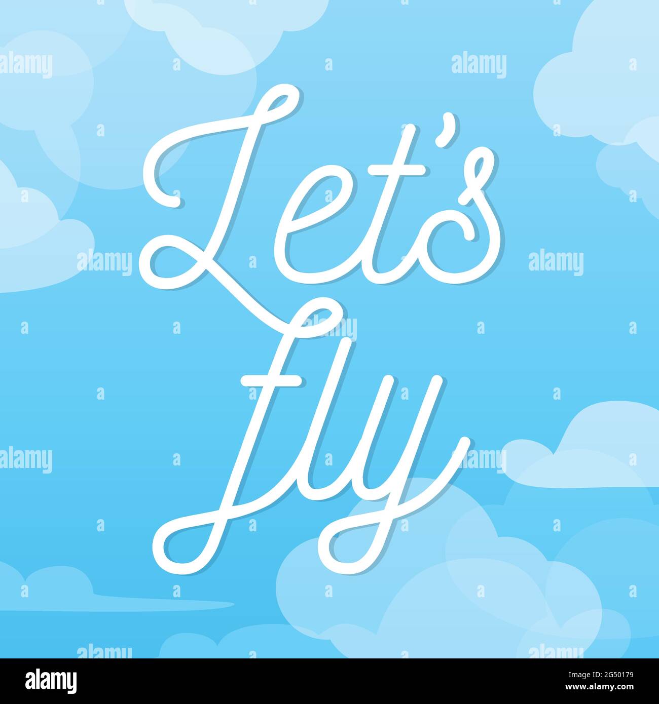 Let's fly lettering. Quote in the sky with clouds. Vector illustration ...