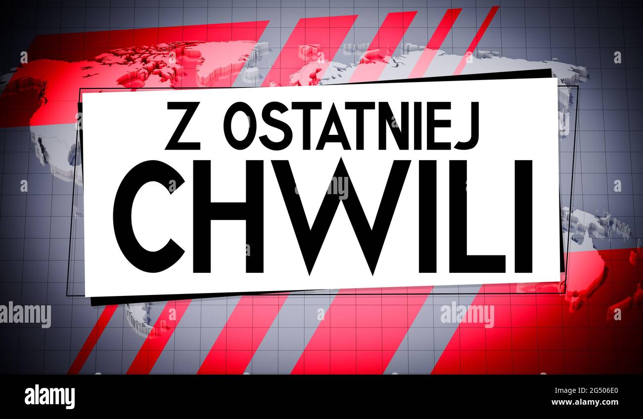 Z ostatniej chwili (Polish)/ Latest news (English), world map in ...