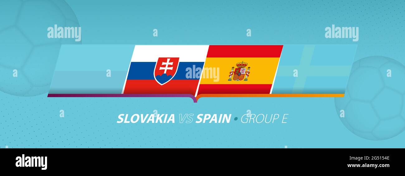 Slovakia - Spain football match illustration in group E. Vector flags ...