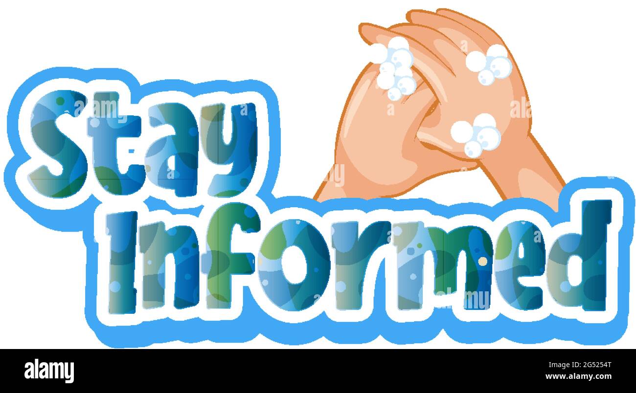 Stay Informed font in cartoon style with washing hands with soap ...