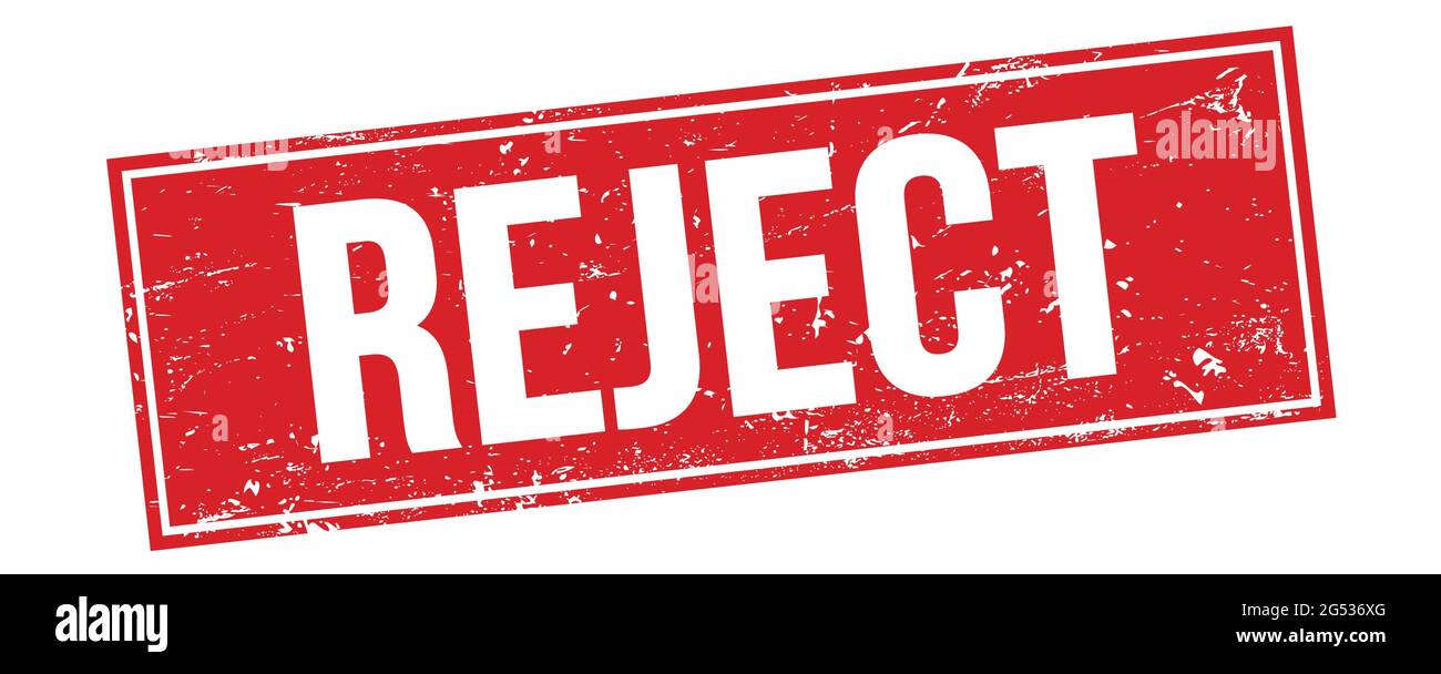REJECT text on red grungy rectangle stamp sign Stock Photo - Alamy