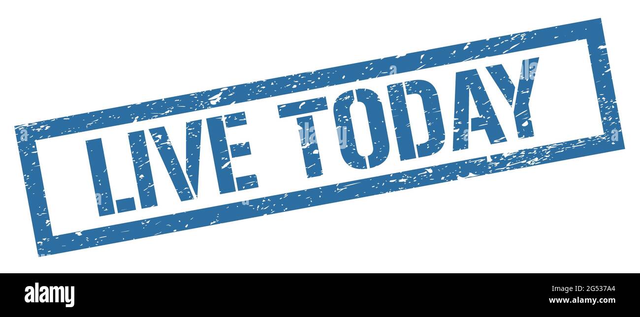 LIVE TODAY blue grungy rectangle stamp sign Stock Photo - Alamy