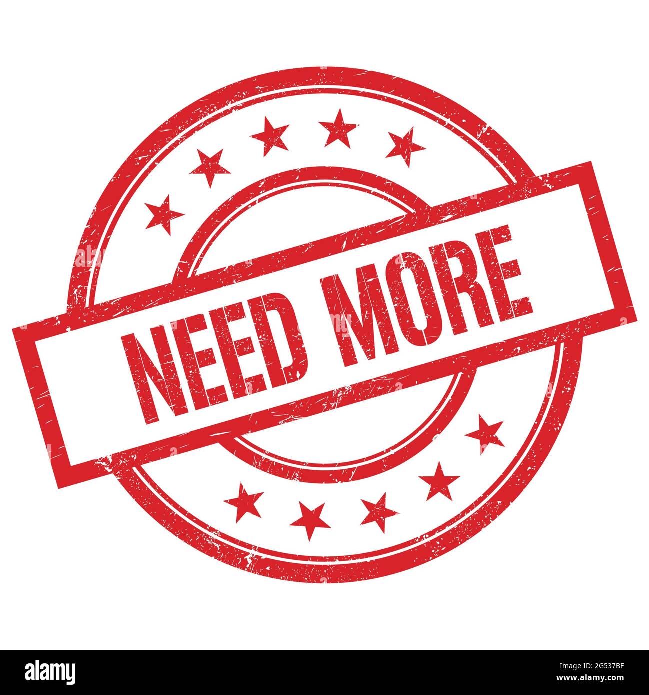 NEED MORE text written on red round vintage rubber stamp Stock Photo ...