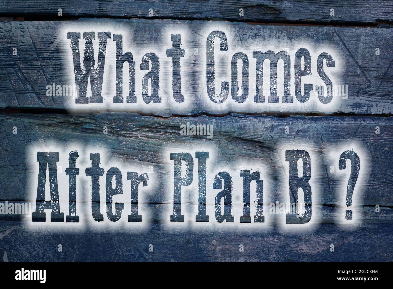 What Comes After Plan B Concept text on background Stock Photo - Alamy
