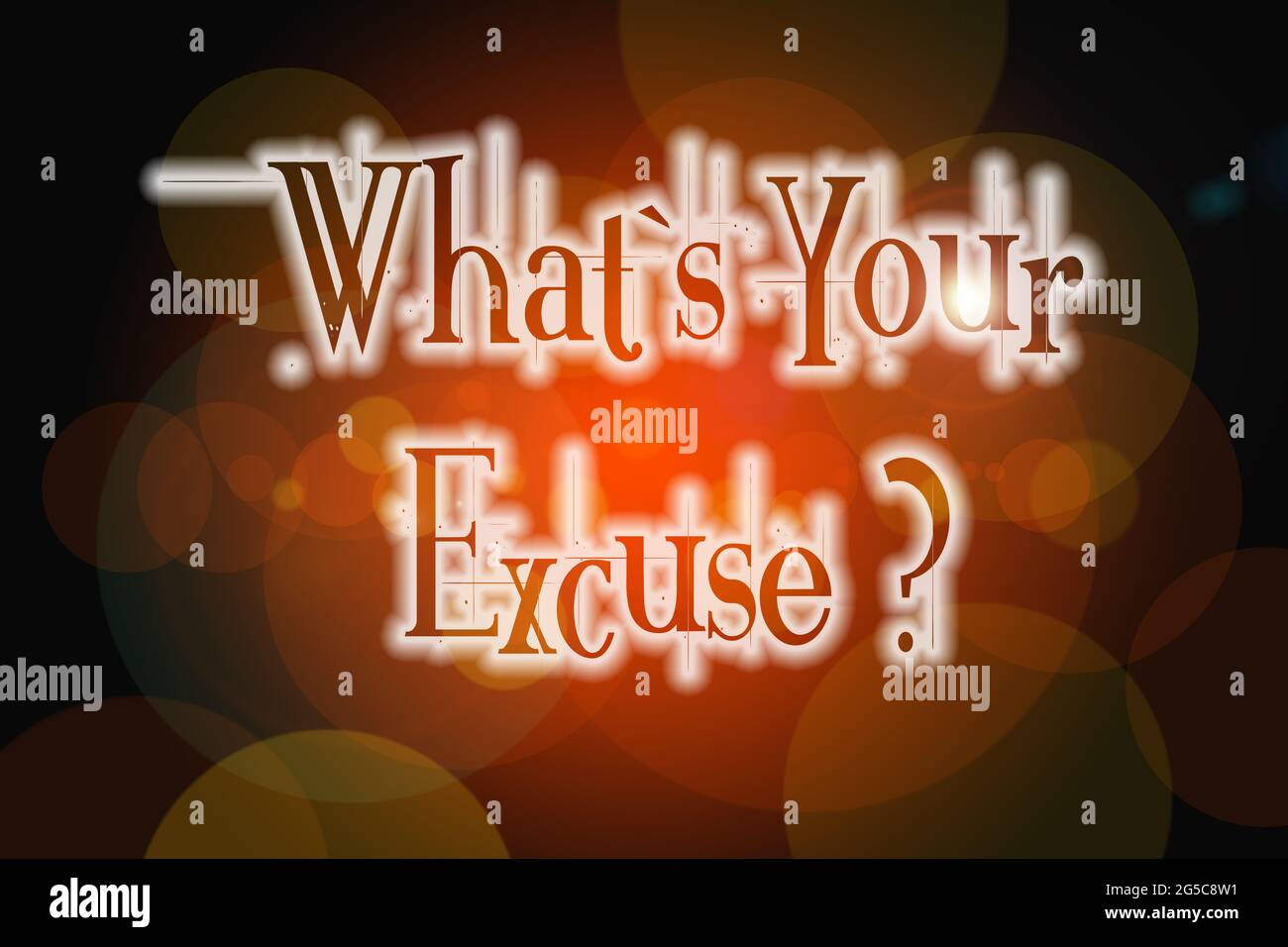 Whats Your Excuse Concept text on background Stock Photo - Alamy