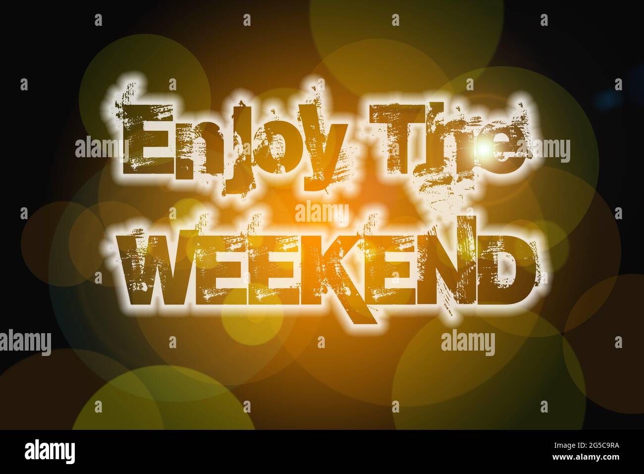 Enjoy your weekend hi-res stock photography and images - Alamy
