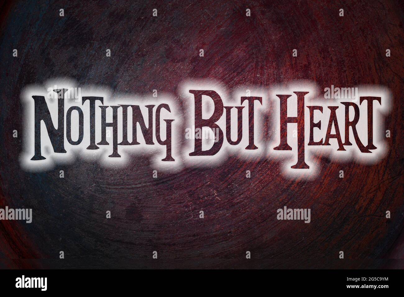 Nothing But Heart Concept text on background Stock Photo - Alamy