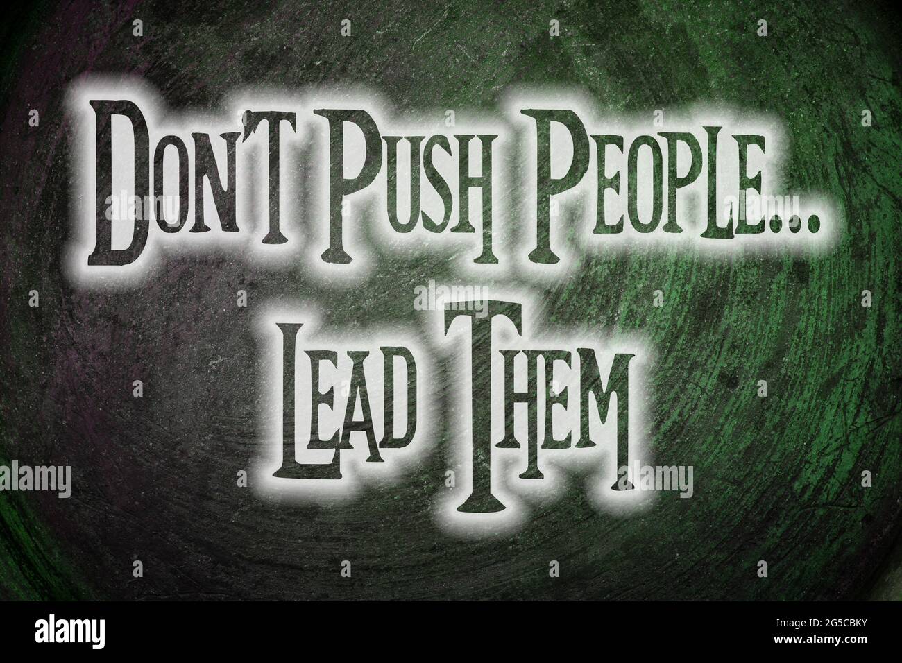 Don't Push People Lead Them Concept text on background Stock Photo - Alamy