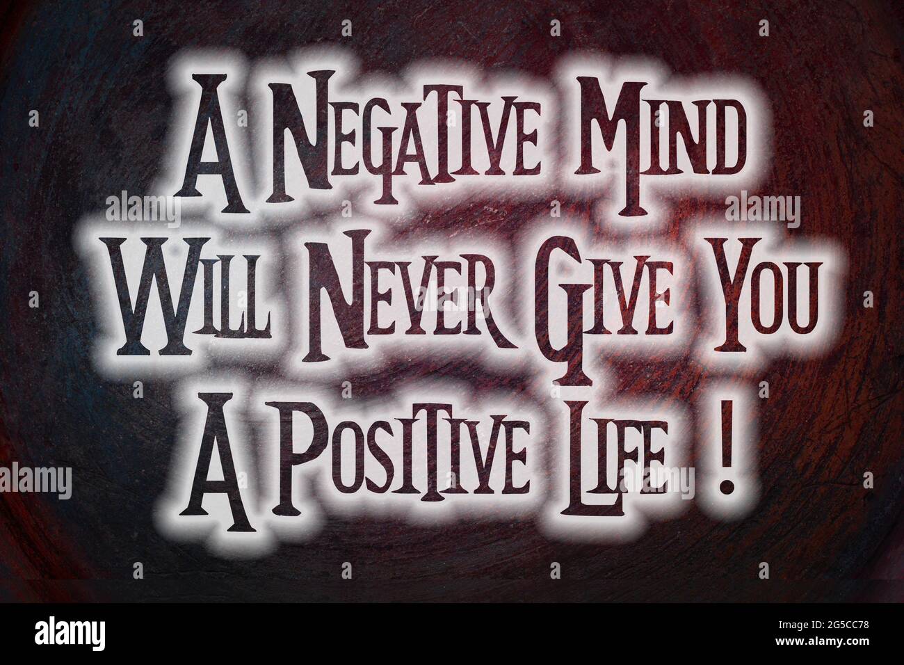 A Negative Mind Will Never Give You A Positive Life Concept text on ...