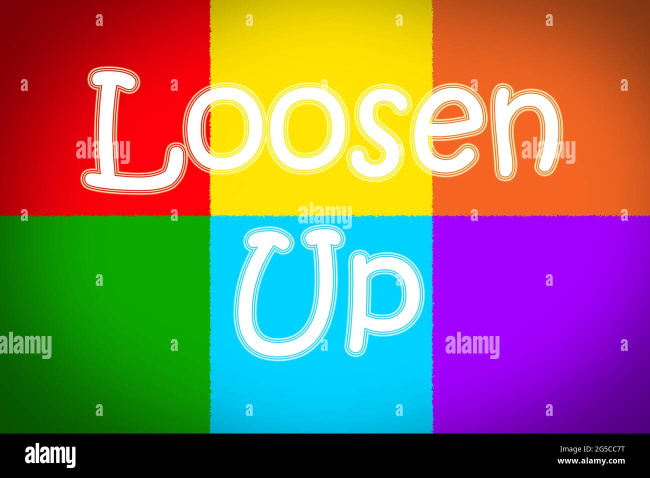 Loosen Up Concept text on background Stock Photo - Alamy