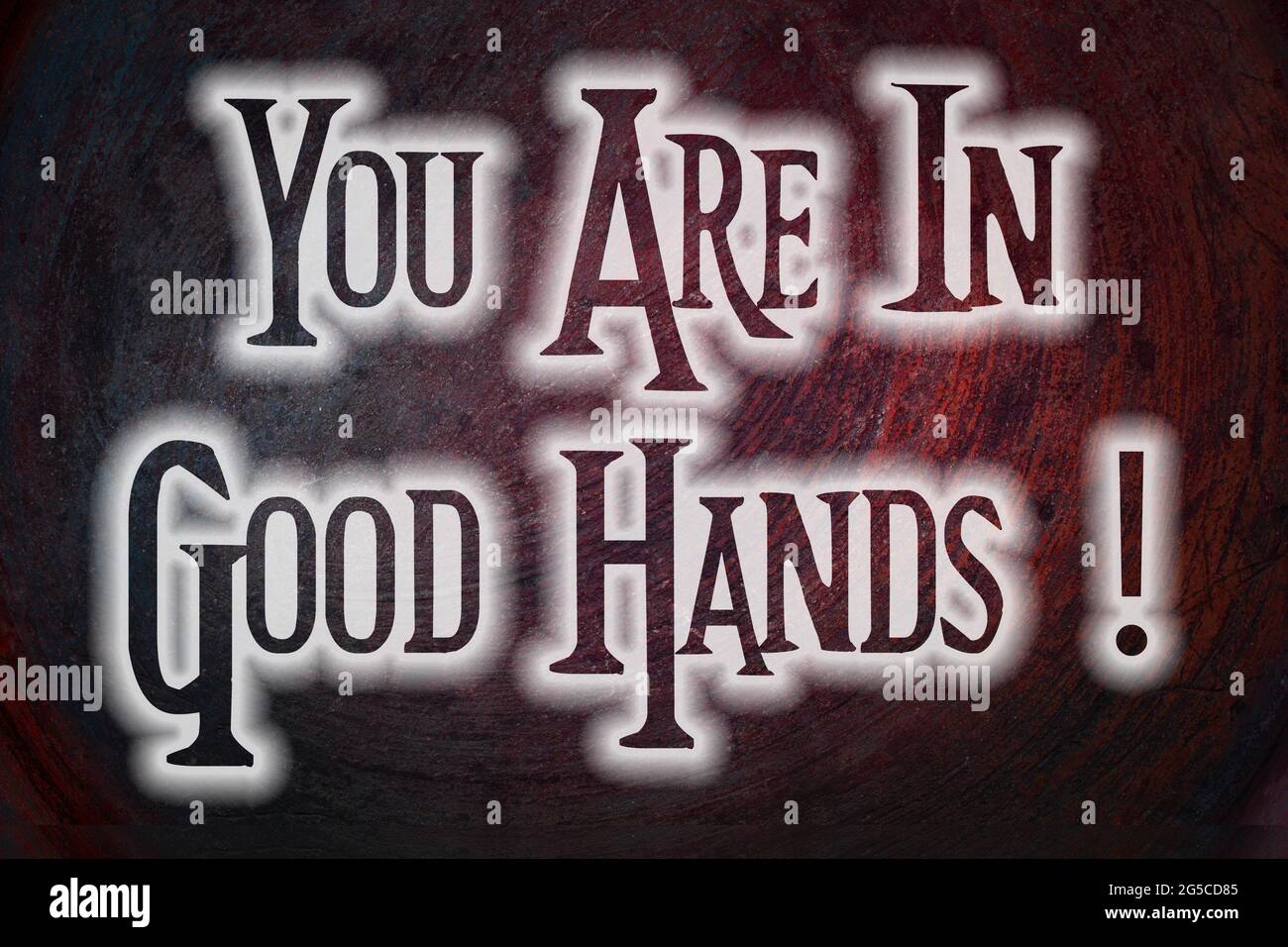 You Are In Good Hands Concept text on background Stock Photo - Alamy