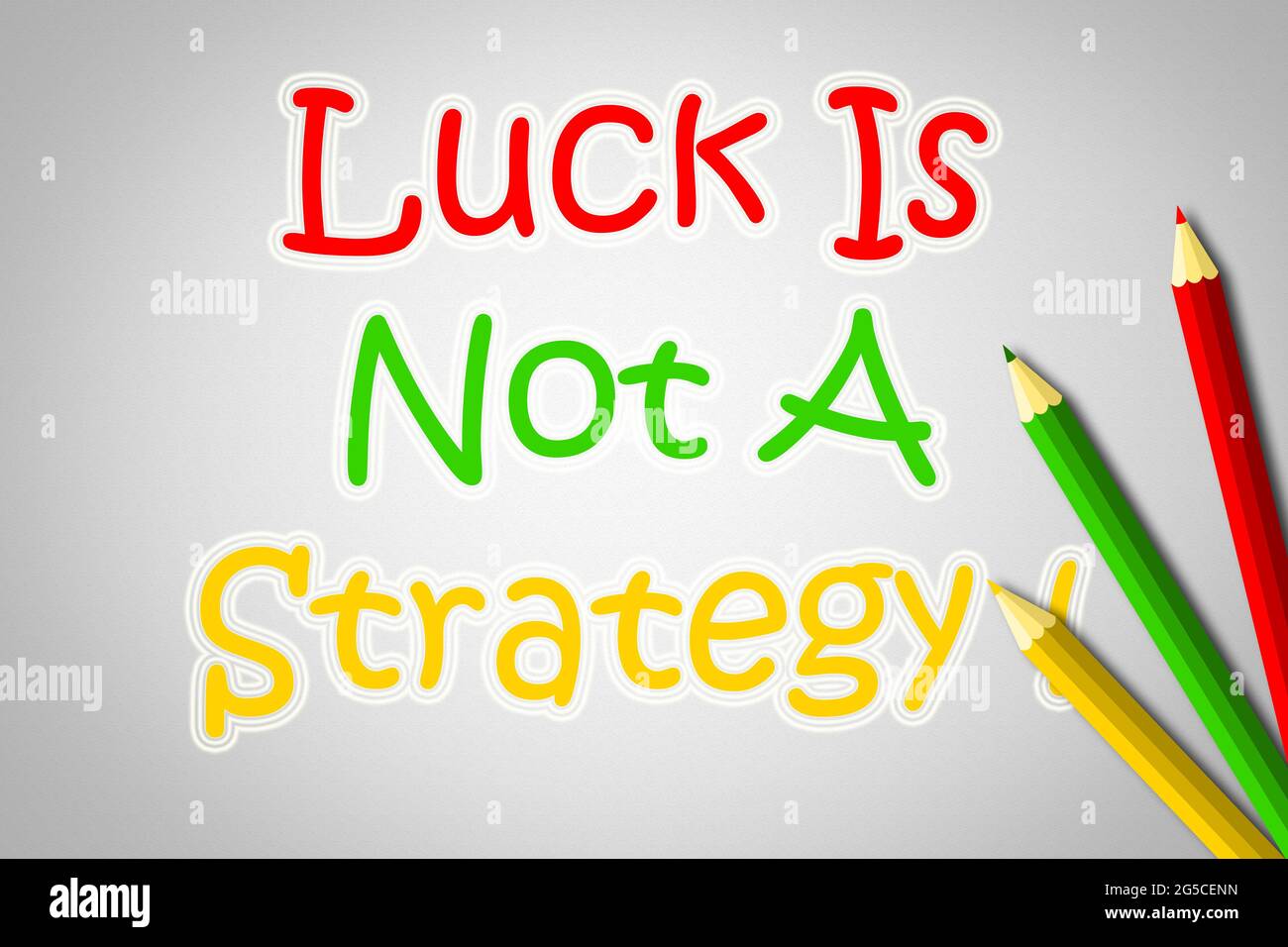 Luck Is Not A Strategy Concept text on background Stock Photo - Alamy