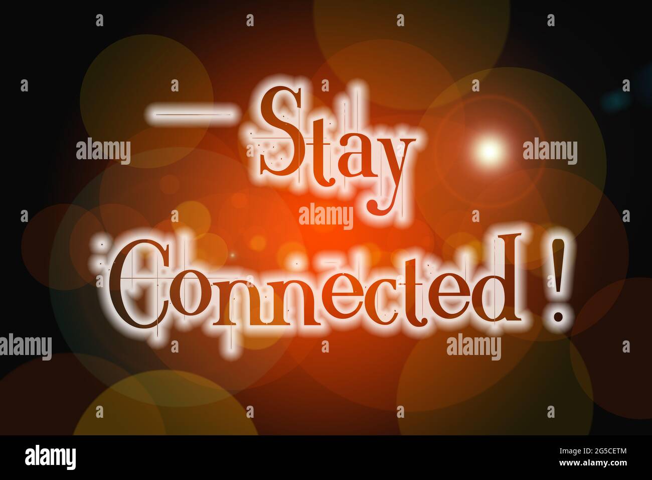 Stay Connected Concept text on background idea Stock Photo - Alamy