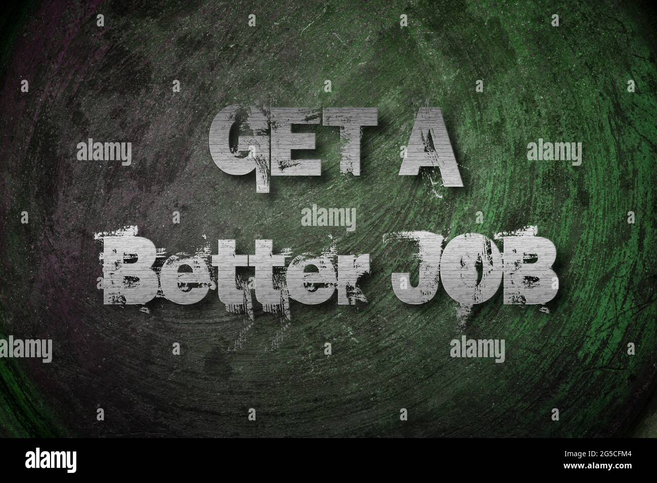 Get A Better Job Concept text on background Stock Photo - Alamy
