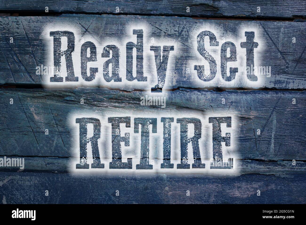 Ready Set Retire Concept text on background Stock Photo - Alamy