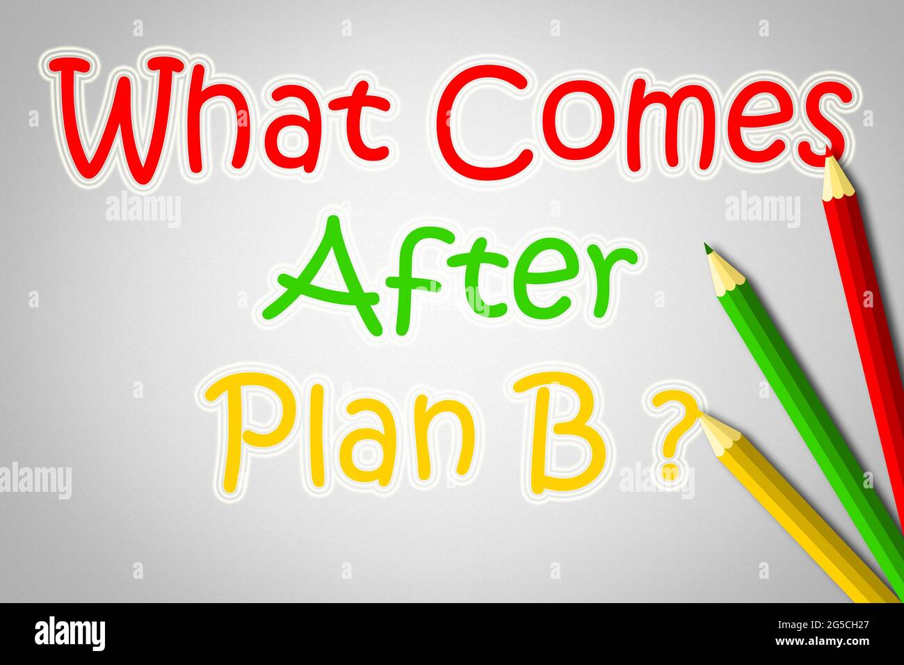 What Comes After Plan B Concept text on background Stock Photo - Alamy