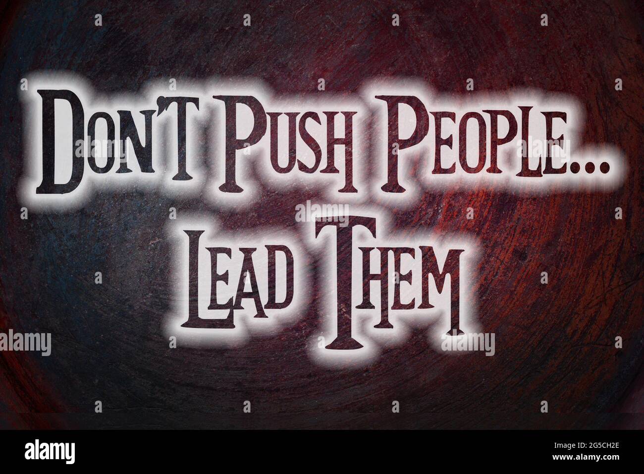 Don't Push People Lead Them Concept text on background Stock Photo - Alamy