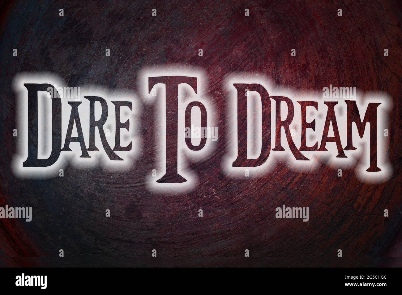 Dare To Dream Concept text on background Stock Photo - Alamy