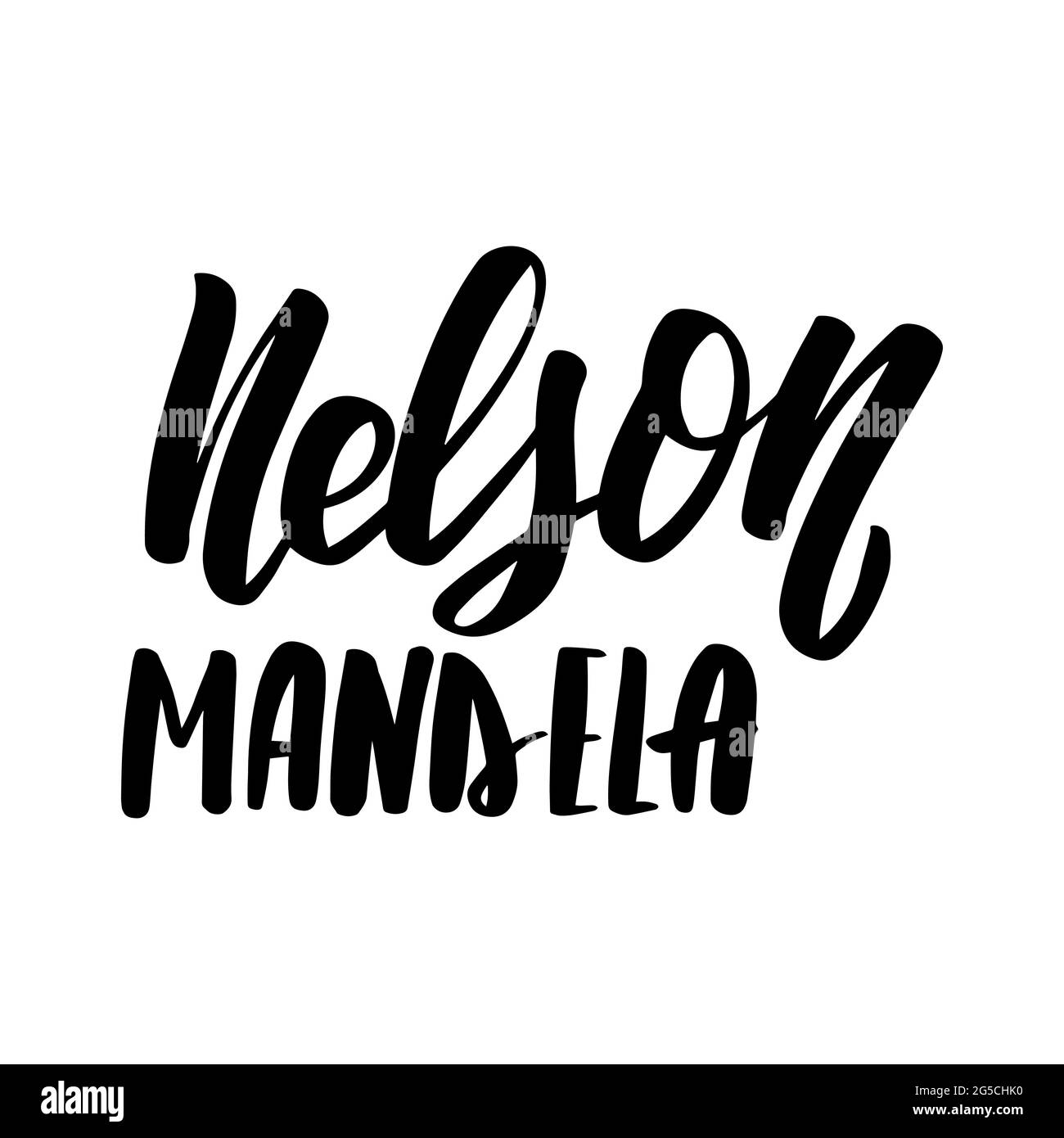Nelson Mandela day hand-written text, words, typography, calligraphy ... Nelson Mandela day hand-written text, words, typography, calligraphy ...