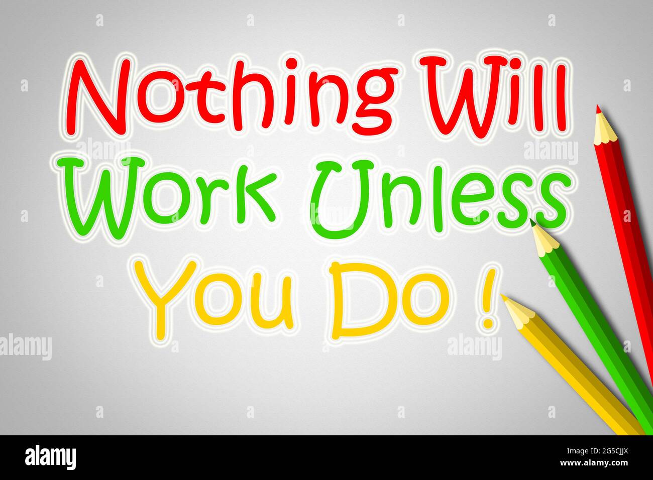 Nothing Will Work Unless You Do Concept text on background Stock Photo ...